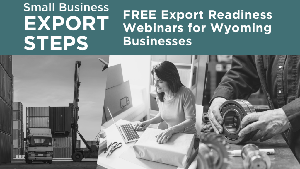Wyoming Business Council and Partners Offer Export Readiness Webinars for Wyoming Businesses ...