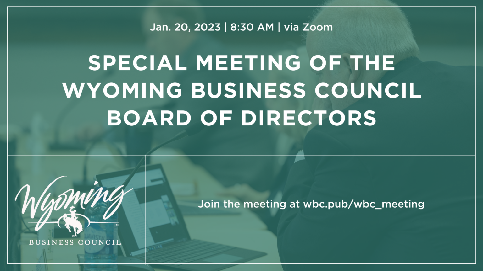 Wyoming Business Council Board of Directors Holds Special Board Meeting ...